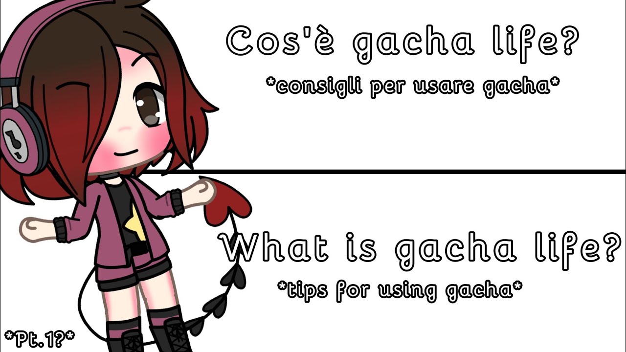Gacha life, cos'è? What is? SUB ENG ORIGINAL? - YouTube
