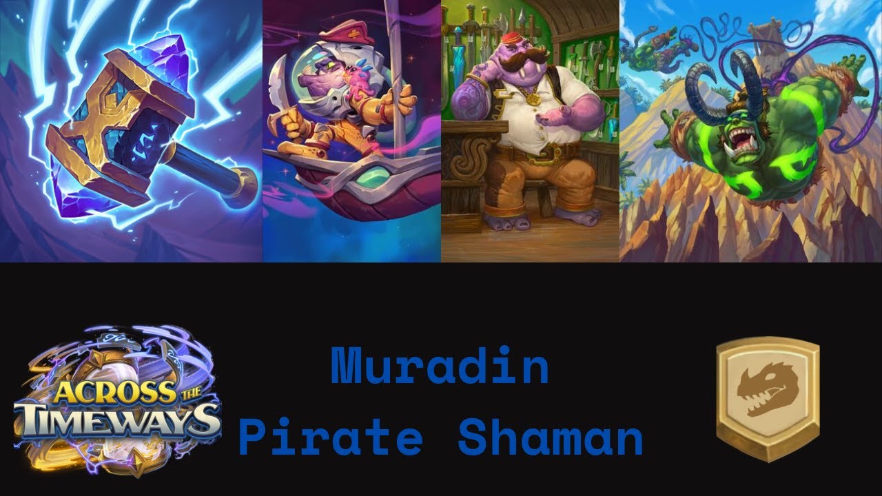 Muradin Pirate Shaman, New Fine Deck After The Nerfs! (Hearthstone ...