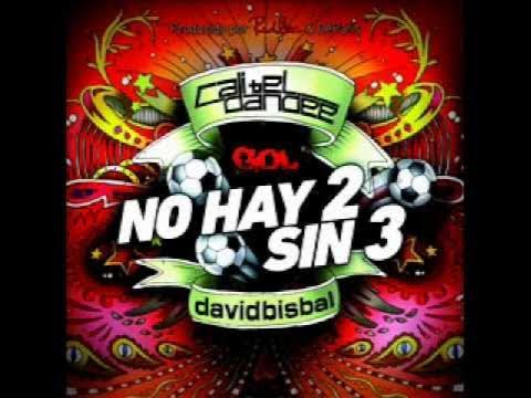 Cali & el Dandee ft. David Bisbal - No hay 2 sin 3 (Gol) - YouTube