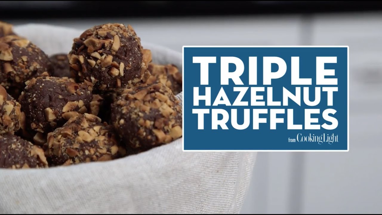 Triple Hazelnut Truffles | Cooking Light - YouTube