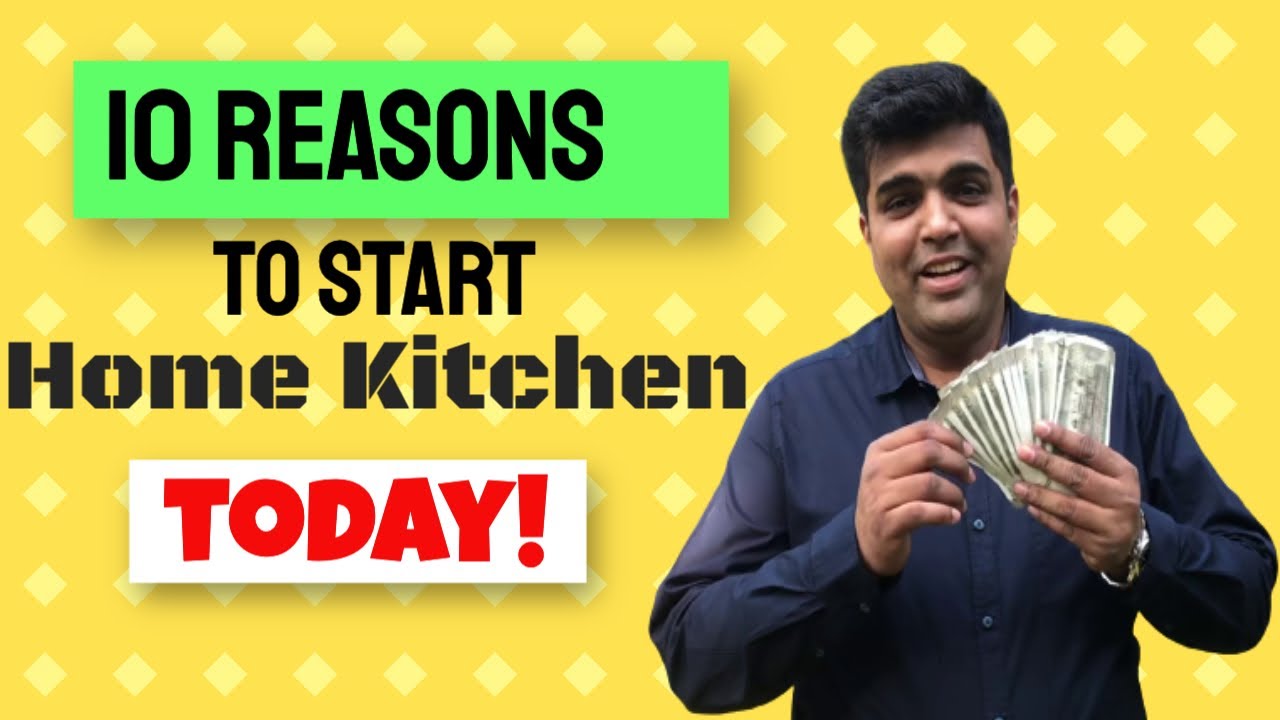 10 Top Reasons To Start A Home-Kitchen Food Business. - YouTube
