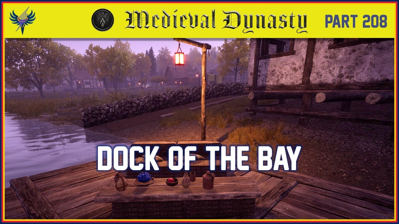 Medieval Dynasty - Part 208 - Dock of the Bay - YouTube