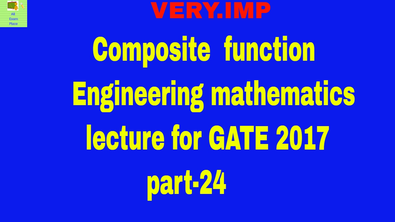 Composite function Engineering mathematics lecture for GATE 2017 part ...