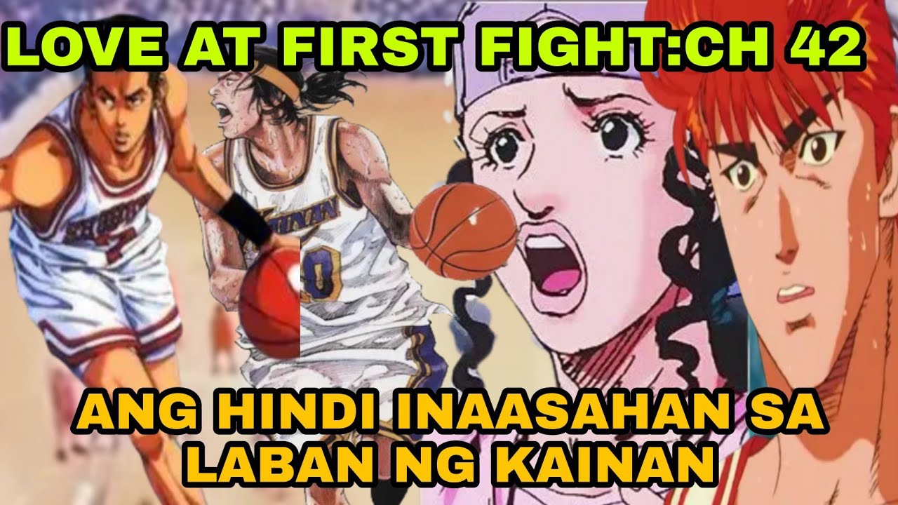 SLAMDUNK LOVE AT FIRST FIGHT:CH 42 ANG HINDI INAASAHAN NA PAGHAHARAP ...