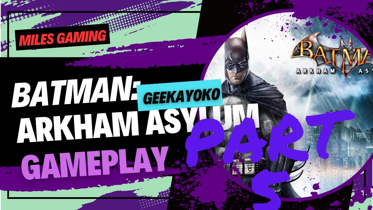 Batman Arkham Asylum Gameplay Part 5 Youtube