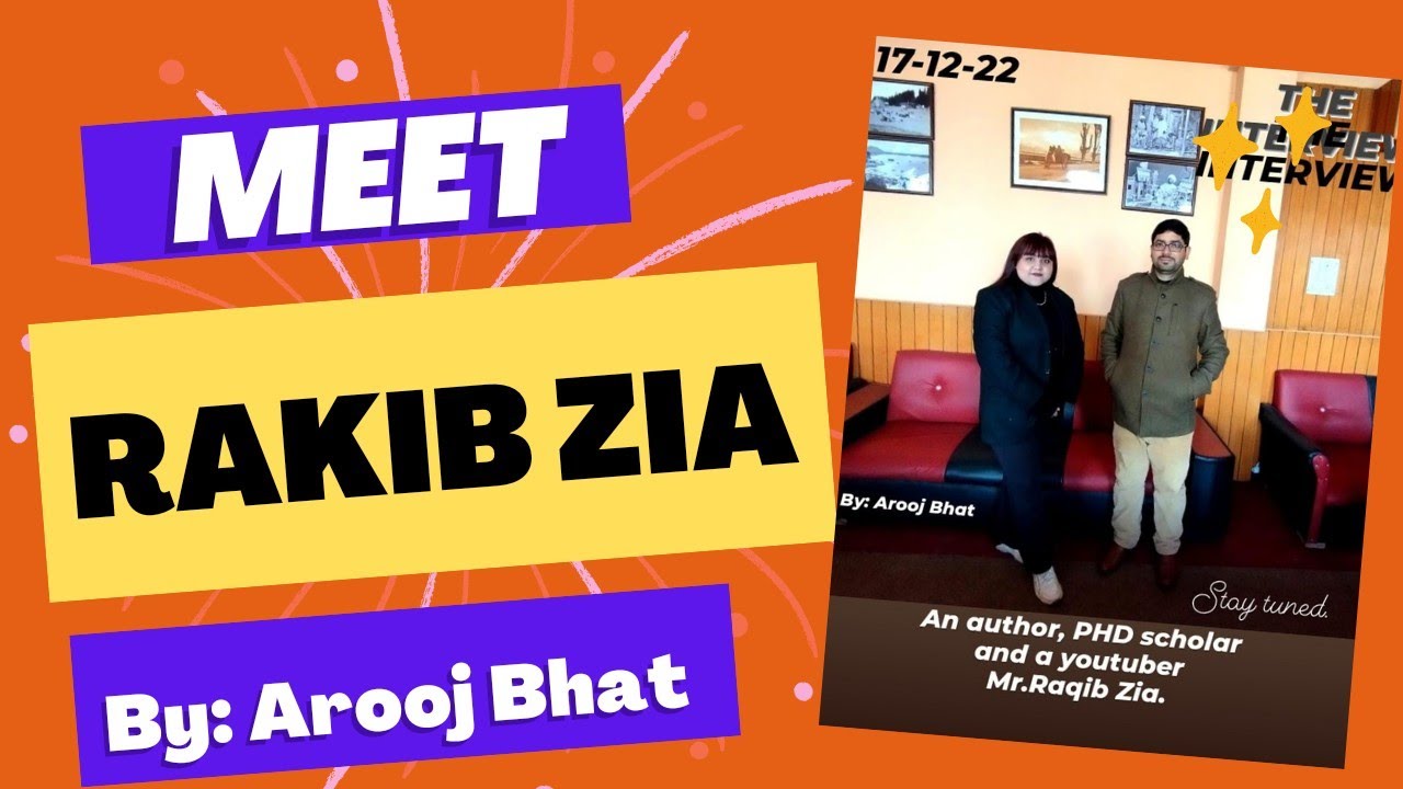 Meet Rakib Zia, A Teacher, An author & YouTuber l Host - Arooj Bhat.VC- Farina l #rakibzia - YouTube