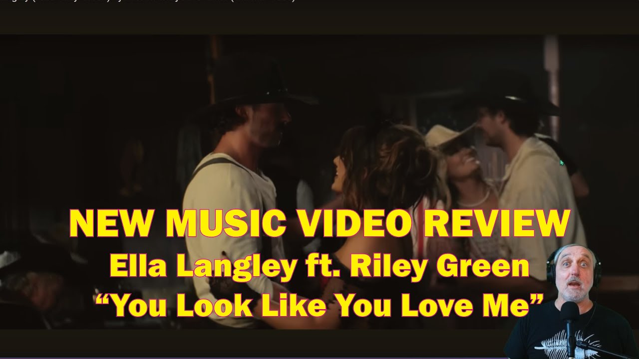 NEW MUSIC VIDEO REVIEW - Ella Langley ft. Riley Green "You Look Like ...