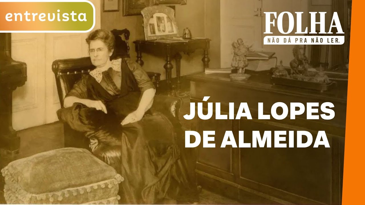 CONHEÇA A OBRA DE JÚLIA LOPES DE ALMEIDA | Coleção @folha - YouTube