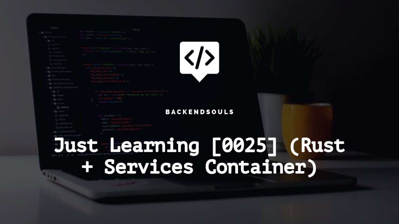 Just Learning [0025] (Rust + Services Container for Axum Endpoints) - YouTube