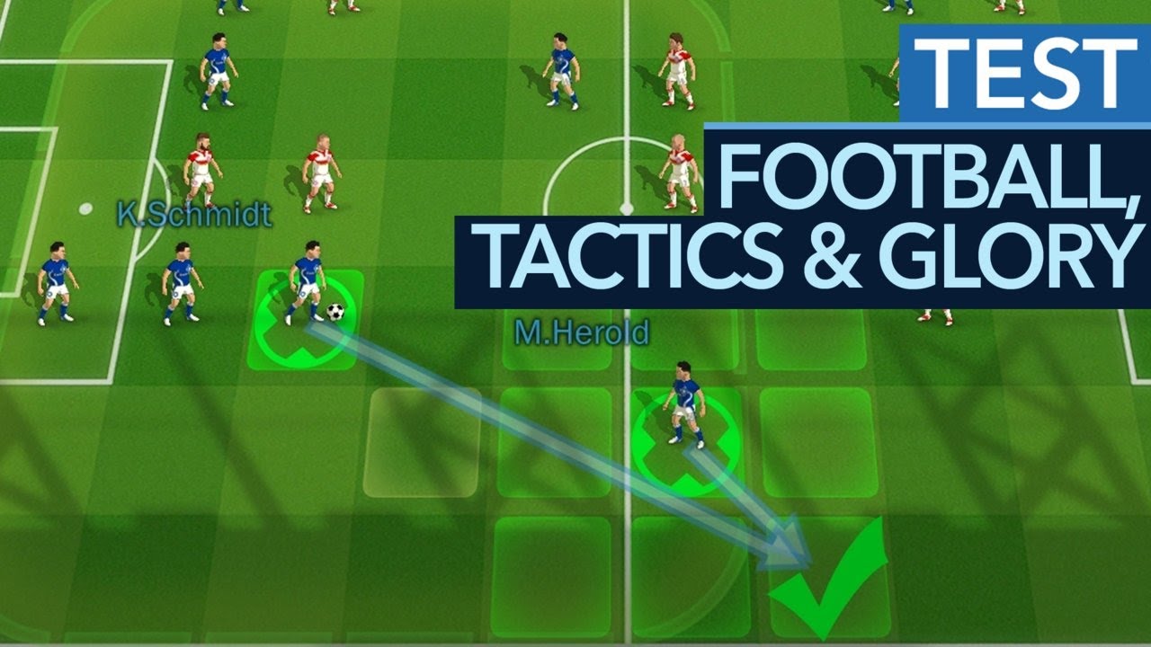 Football, Tactics & Glory - Test / Review: Cleveres Fußball-Taktikspiel ...