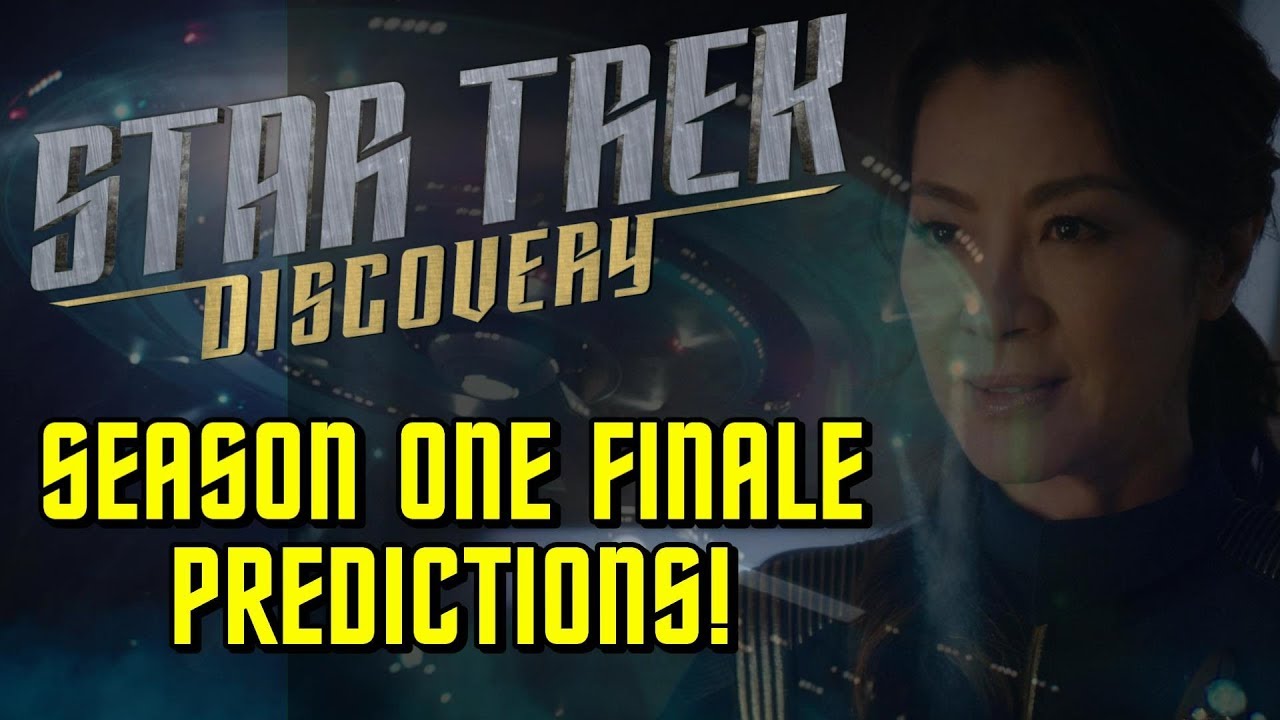 Star Trek: Discovery - Season Finale Predictions & Comment Responses ...