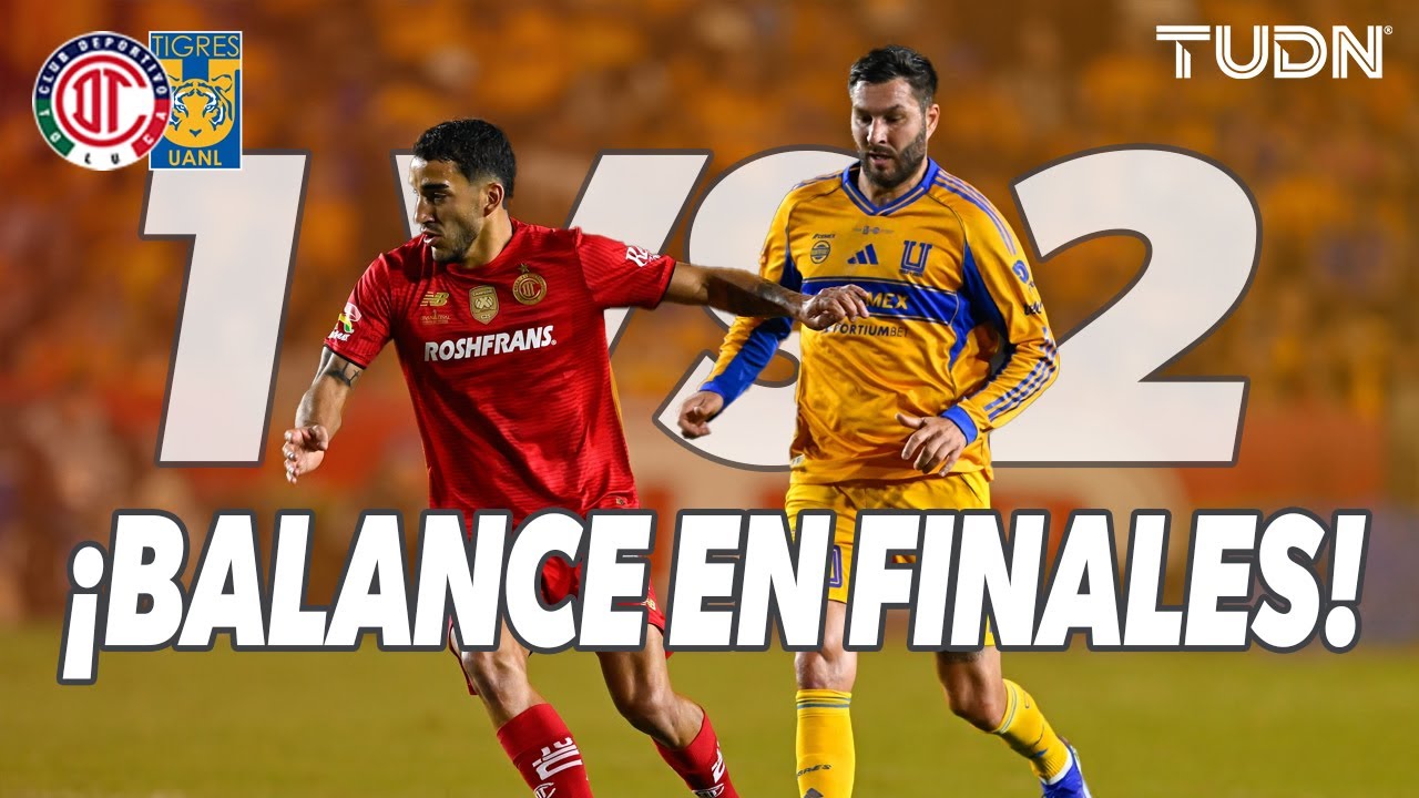 🏆⚽️ Final Toluca vs. Tigres: El balance en finales del 1 vs. 2 en la ...