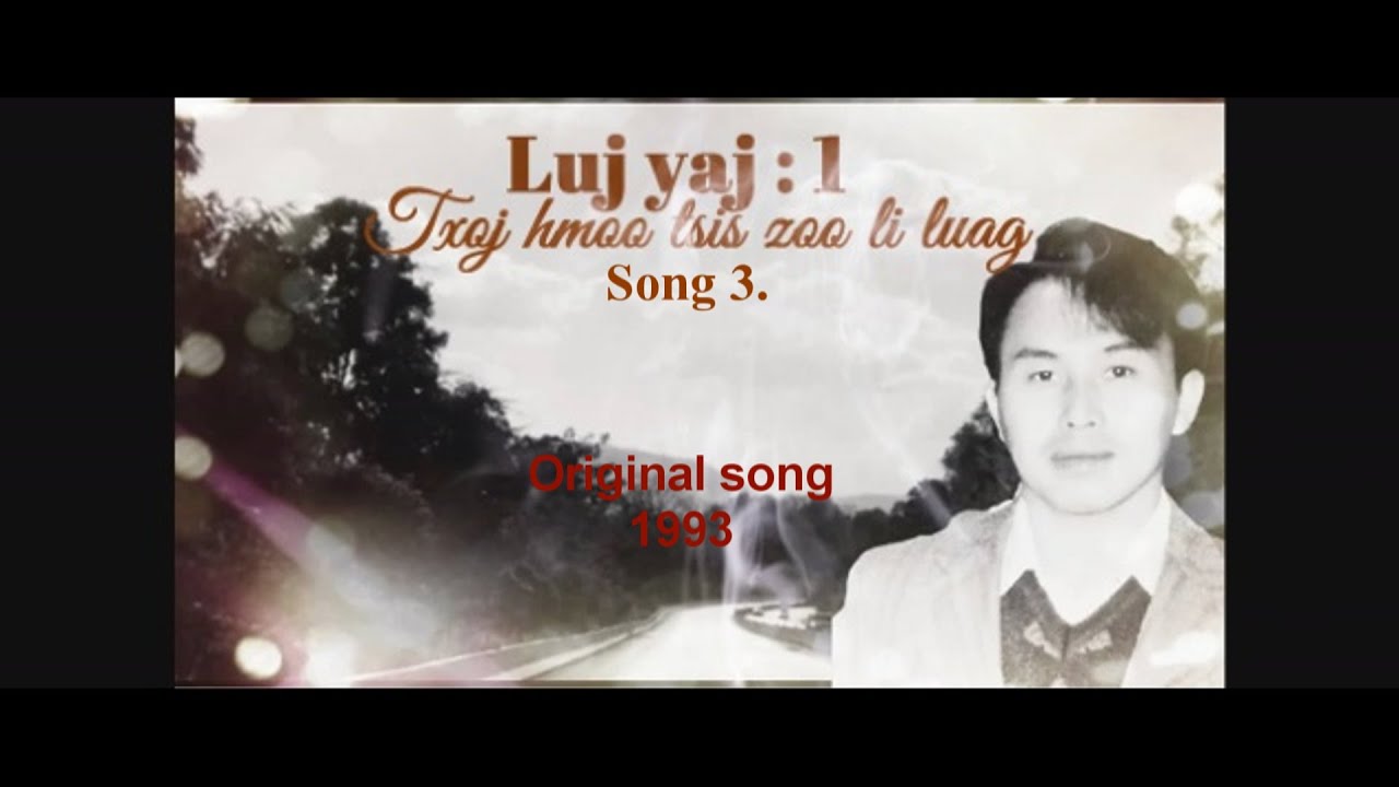 Txoj hmoo tsis zoo li luag/luj yaj nkauj qub/nkauj kho siab - YouTube