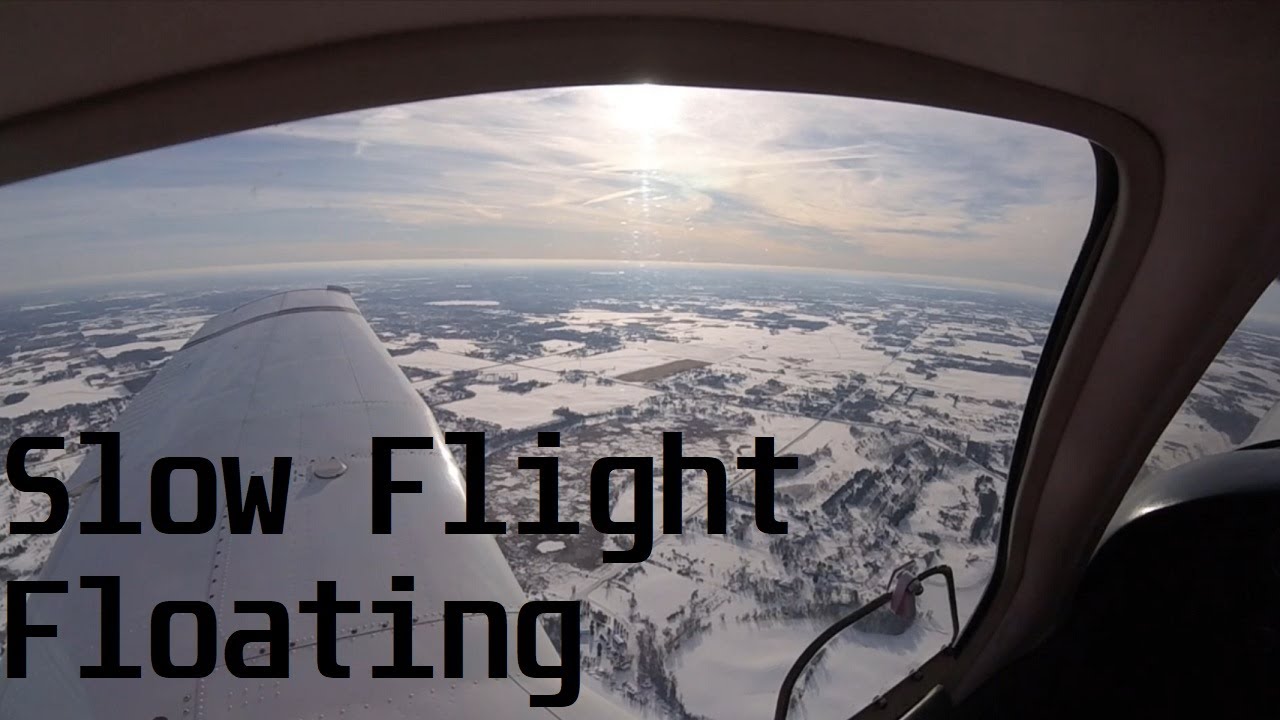 Flight Lesson: Slow Flight Floating - YouTube