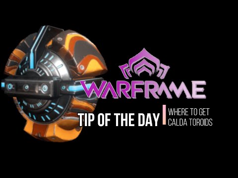 Warframe Where to find Calda Toroid