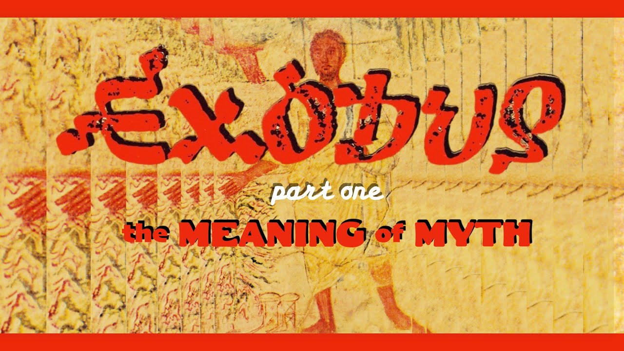 EXODUS part 1 - the MEANING of MYTH - YouTube