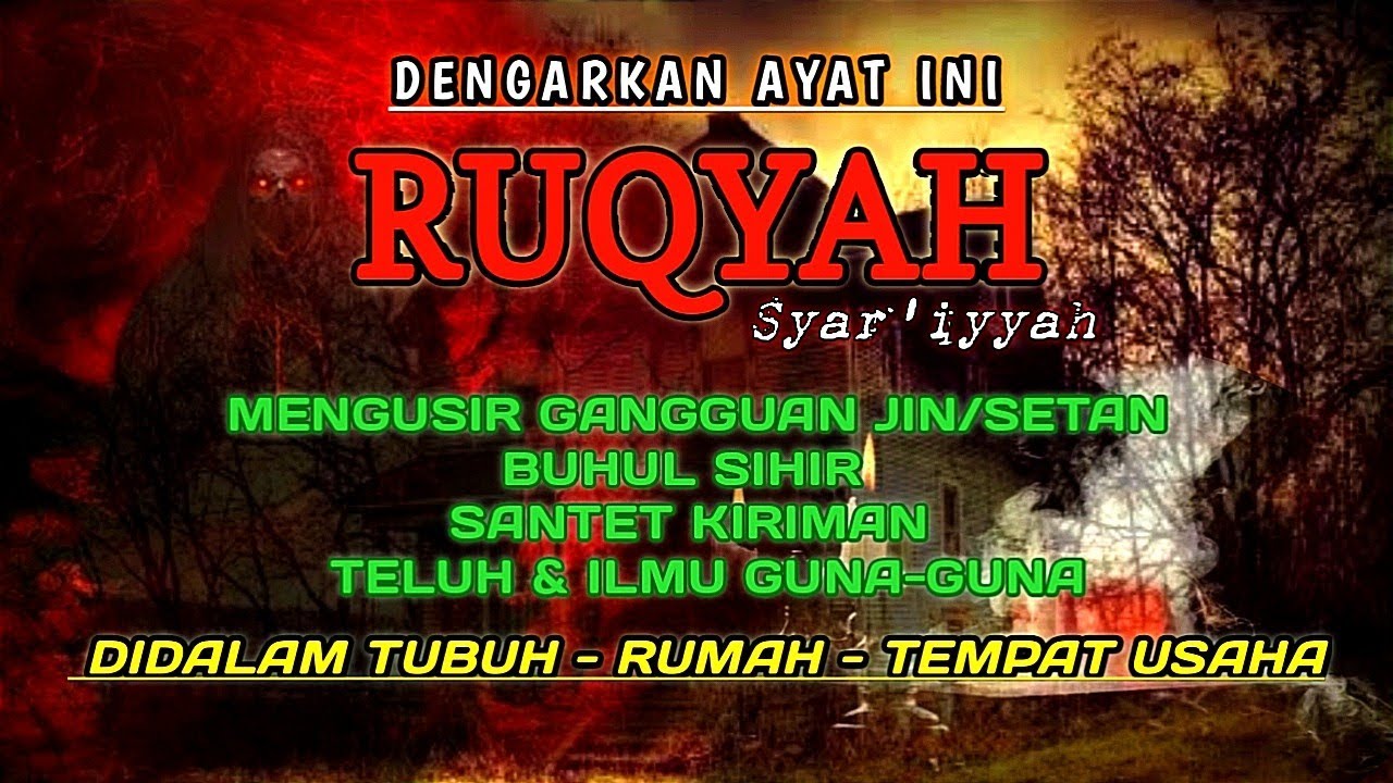 🔴 RUQYAH MENGUSIR GANGGUAN JIN/SETAN, BUHUL SIHIR, SANTET, ILMU GUNA ...