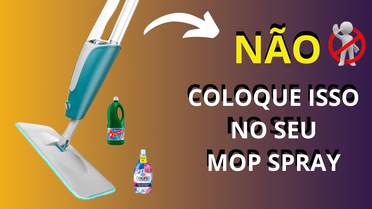 O que NÂO pode colocar no MOP SPRAY e porque? - YouTube