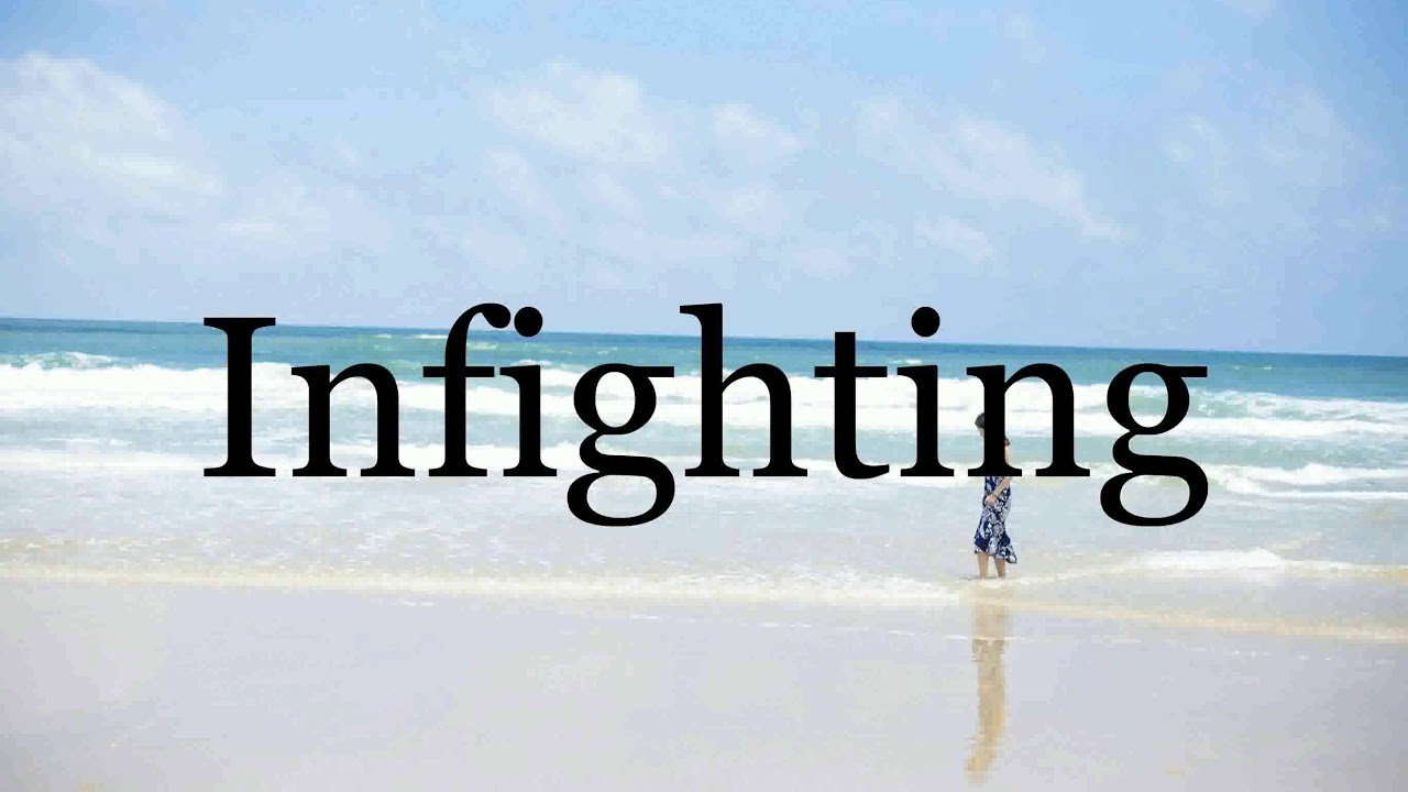 How To Pronounce Infighting🌈🌈🌈🌈🌈🌈Pronunciation Of Infighting - YouTube