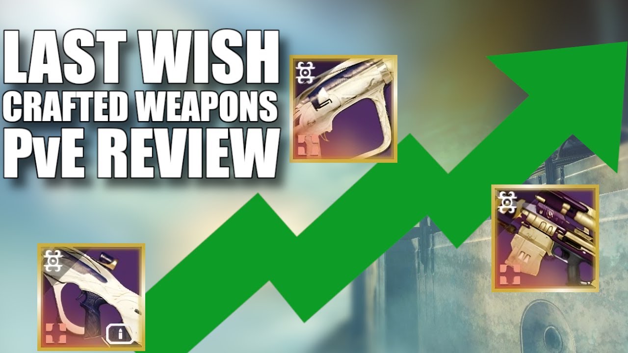 Which Of The Last Wish Reprised Weapons Will Dominate PvE? | Destiny 2 ...
