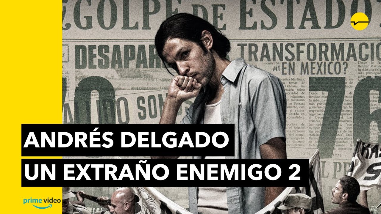UN EXTRAÑO ENEMIGO: Entrevista con Andrés Delgado por el estreno de la temporada 2 - YouTube