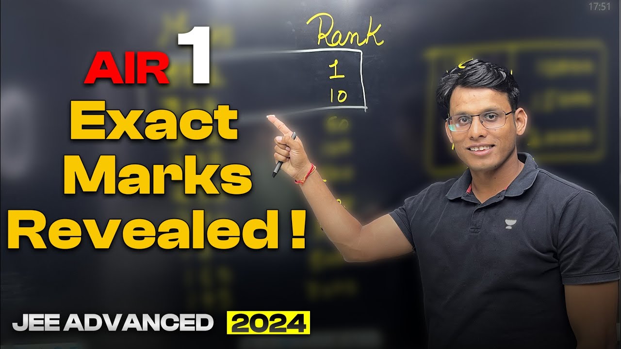 *AIR- 1* EXACT MARKS Revealed 🤯 | JEE Advanced 2024 Marks Vs Rank - YouTube