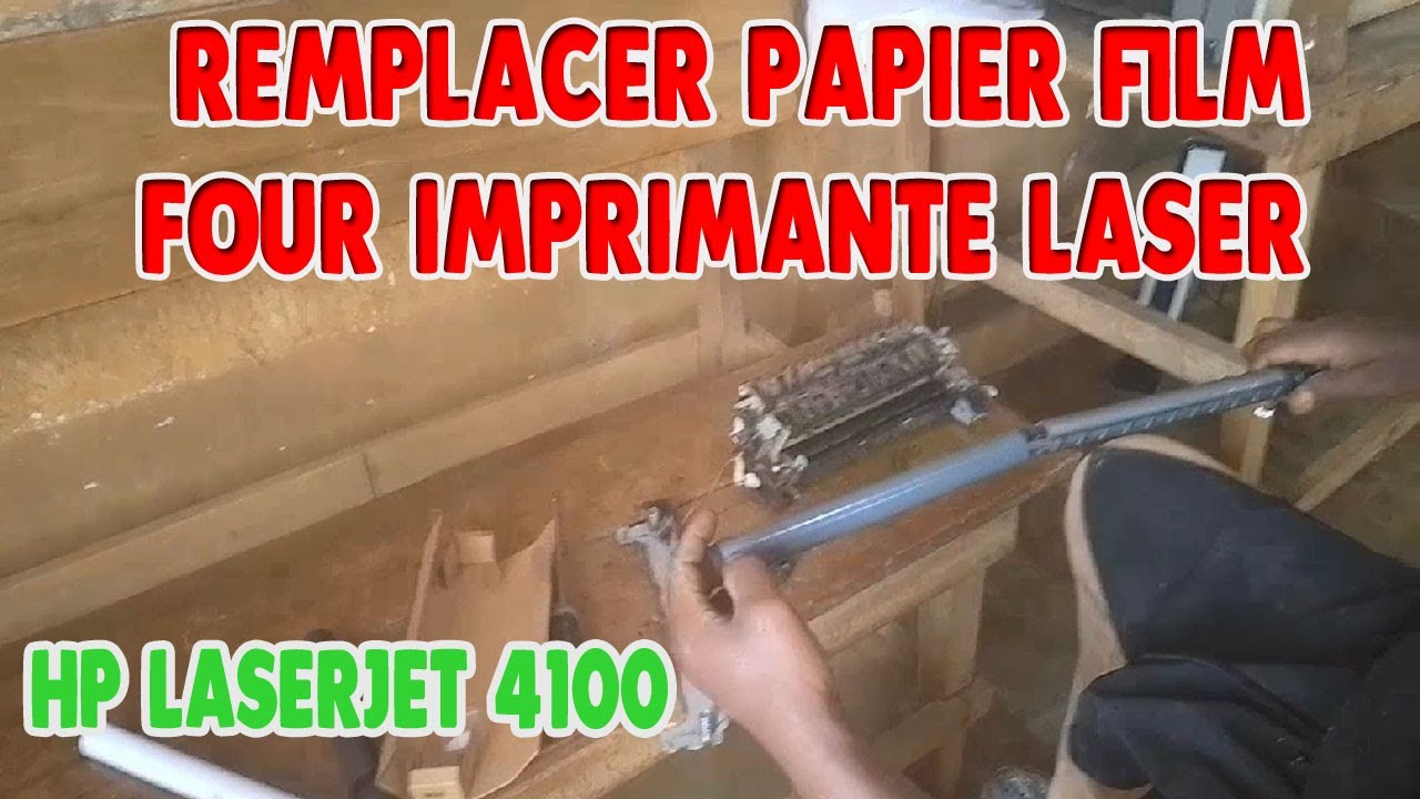 comment remplacer le film fuser ou papier film imprimante laser HP 4100 ...