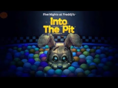 FIVE NIGHTS AT FREDDY'S: INTO THE PIT - PART 1 - YouTube