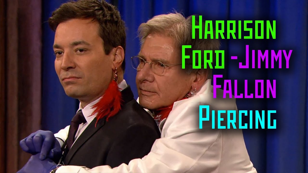 Harrison Ford/Jimmy Fallon PIERCNG CONTROVERSY- THE MODIFIED WORLD ...