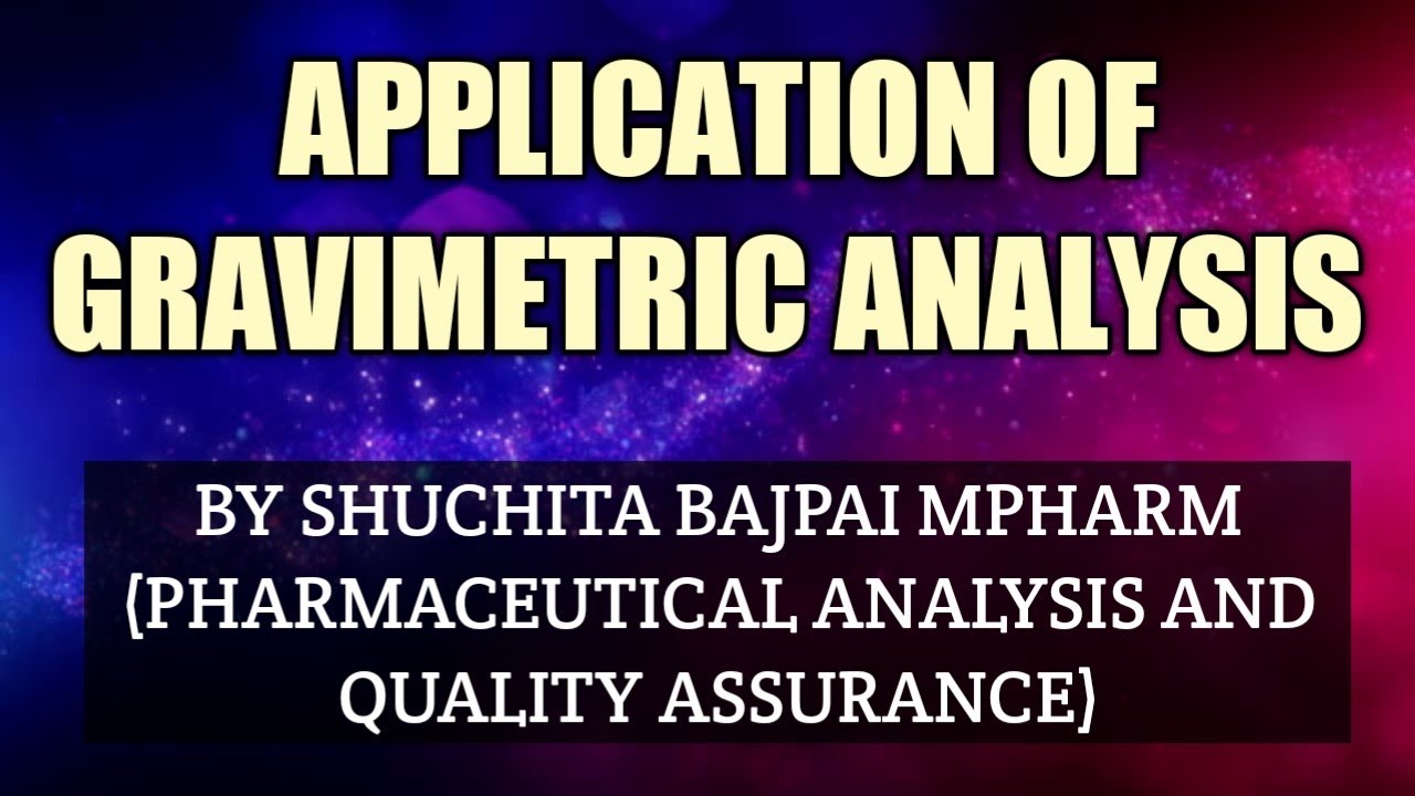 Application Of Gravimetric Analysis Pharmaceutical Analysis application-of-gravimetric-analysis-pharmaceutical-analysis