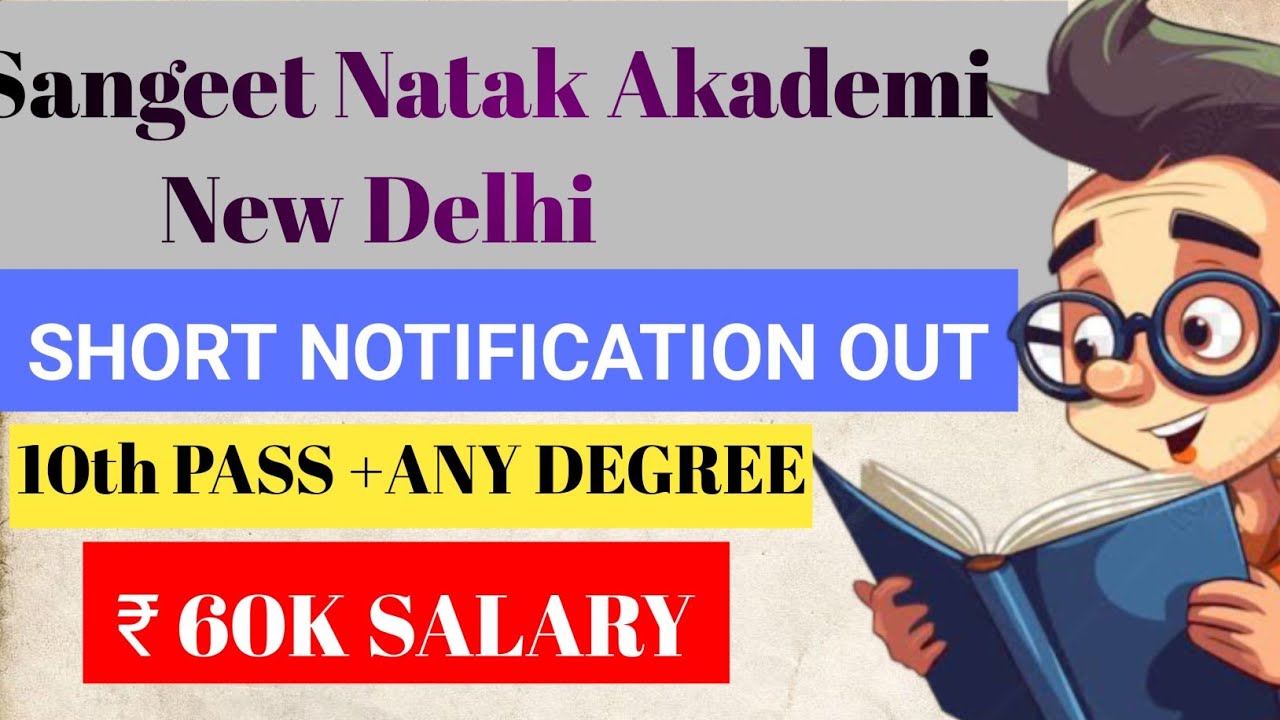 Sangeet Natak Akademi Short notification out 2025 , Sangeet Natak ...