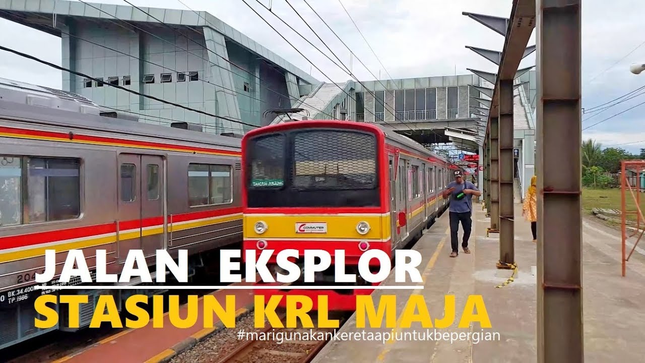Walking Around ~ Stasiun Maja ~ Kecamatan Maja ~ Kabupaten Lebak ...