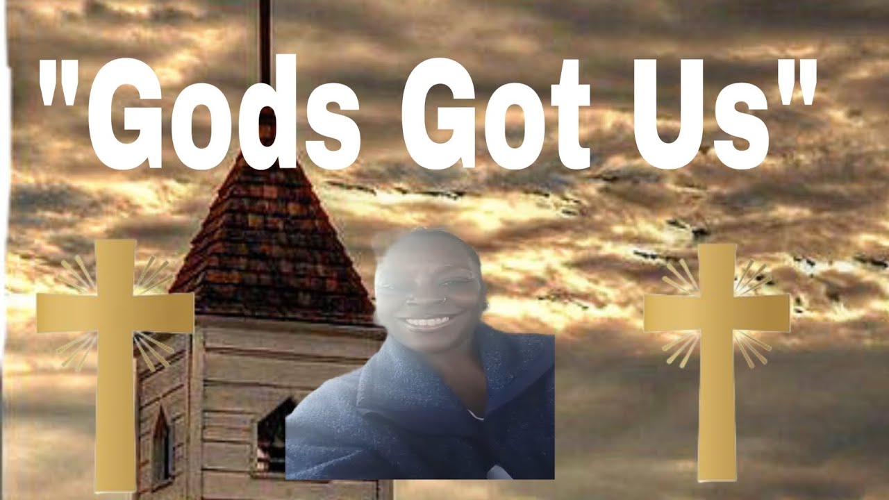 "God's Got Us" - YouTube