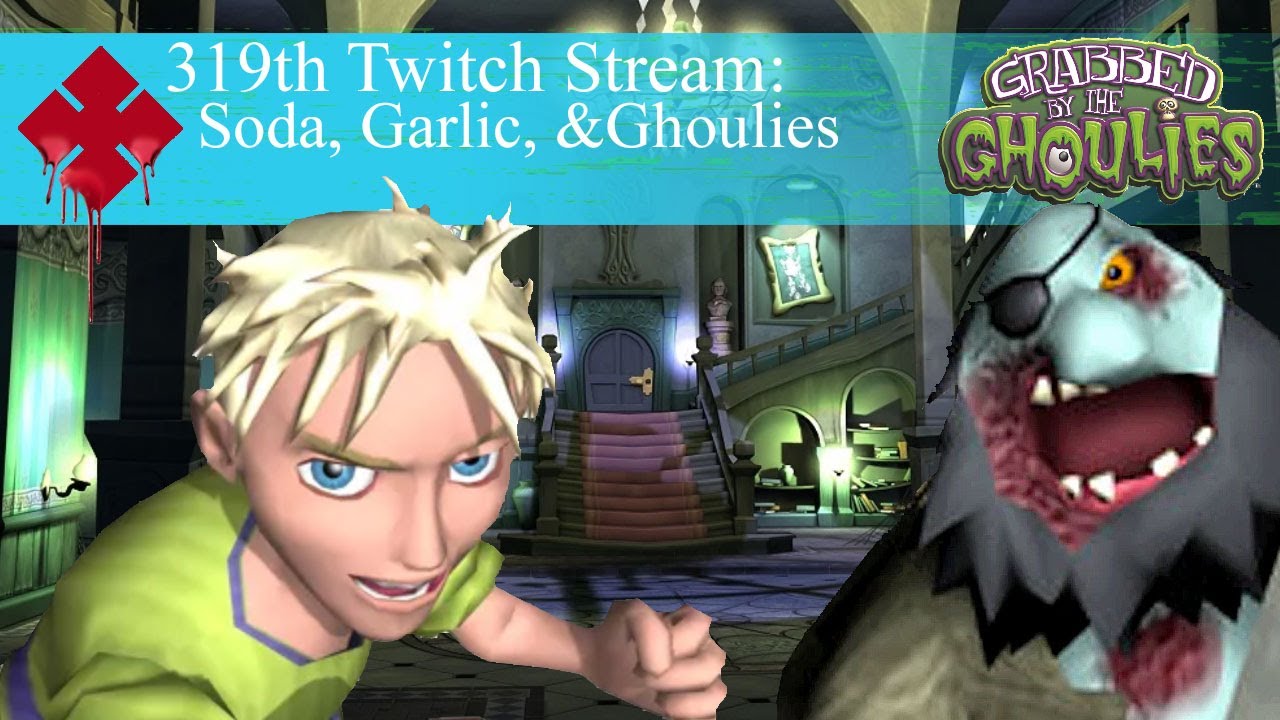 319th Twitch Stream: Soda, Garlic, and Ghoulies - YouTube