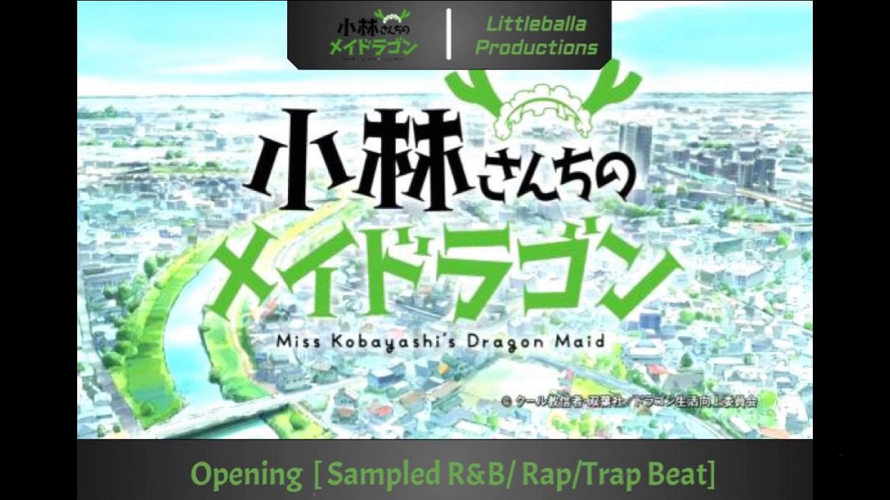 🎧Miss Kobayashi's Dragon Maid - Opening | @LittleballaProd. [50th Video ...