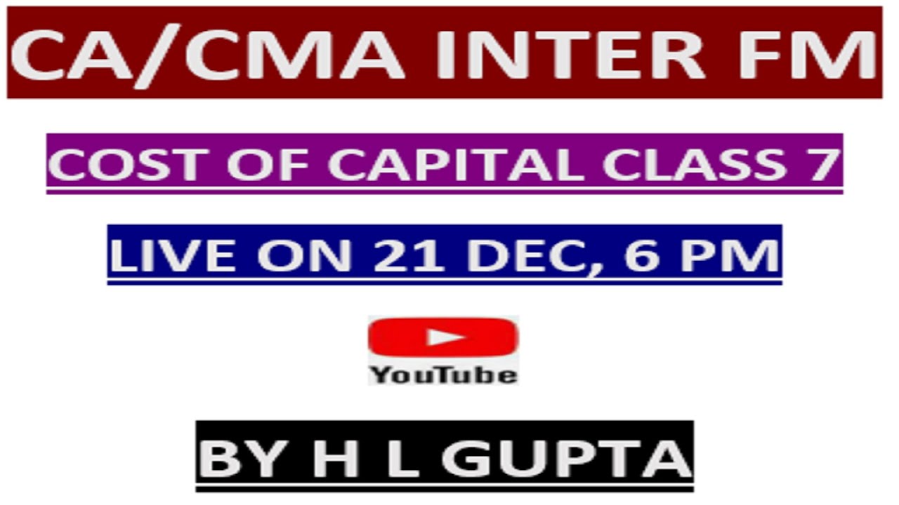 CA / CMA II FINANCIAL MANAGEMENT II COST 0F CAPITAL II CLASS 7 II BY H ...