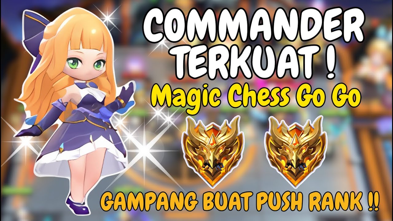 Pakai Commander Ini di Magic Chess Go Go Biar Naik Rank Lebih Gampang ...