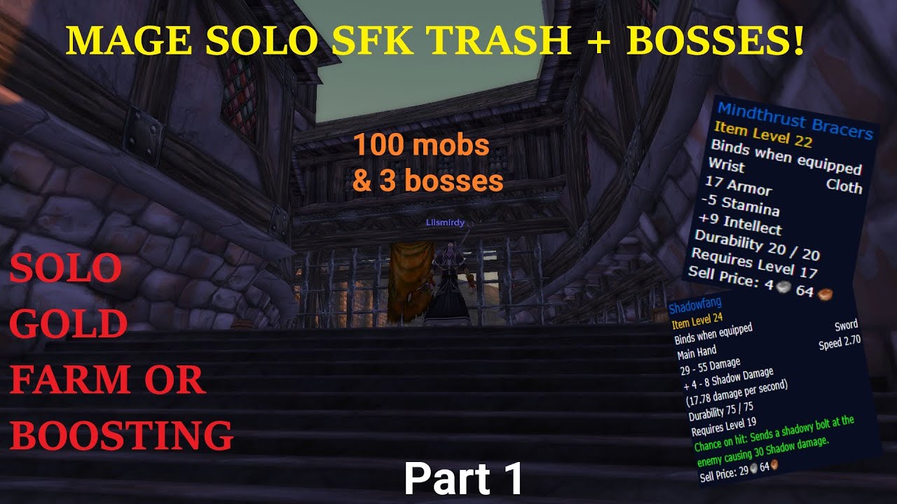 MAGE SOLO SFK TRASH + 3 BOSSES! BOOSTING OR SOLO GOLD FARM! [PART 1 ...