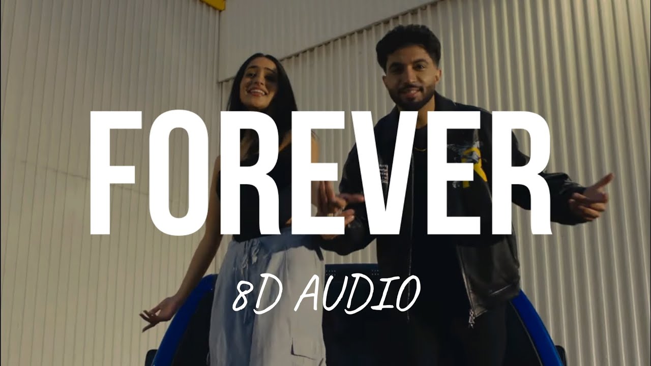 FOREVER - TEGI PANNU | TANU GREWAL | MANNI SANDHU | PREM LATA (8D AUDIO ...