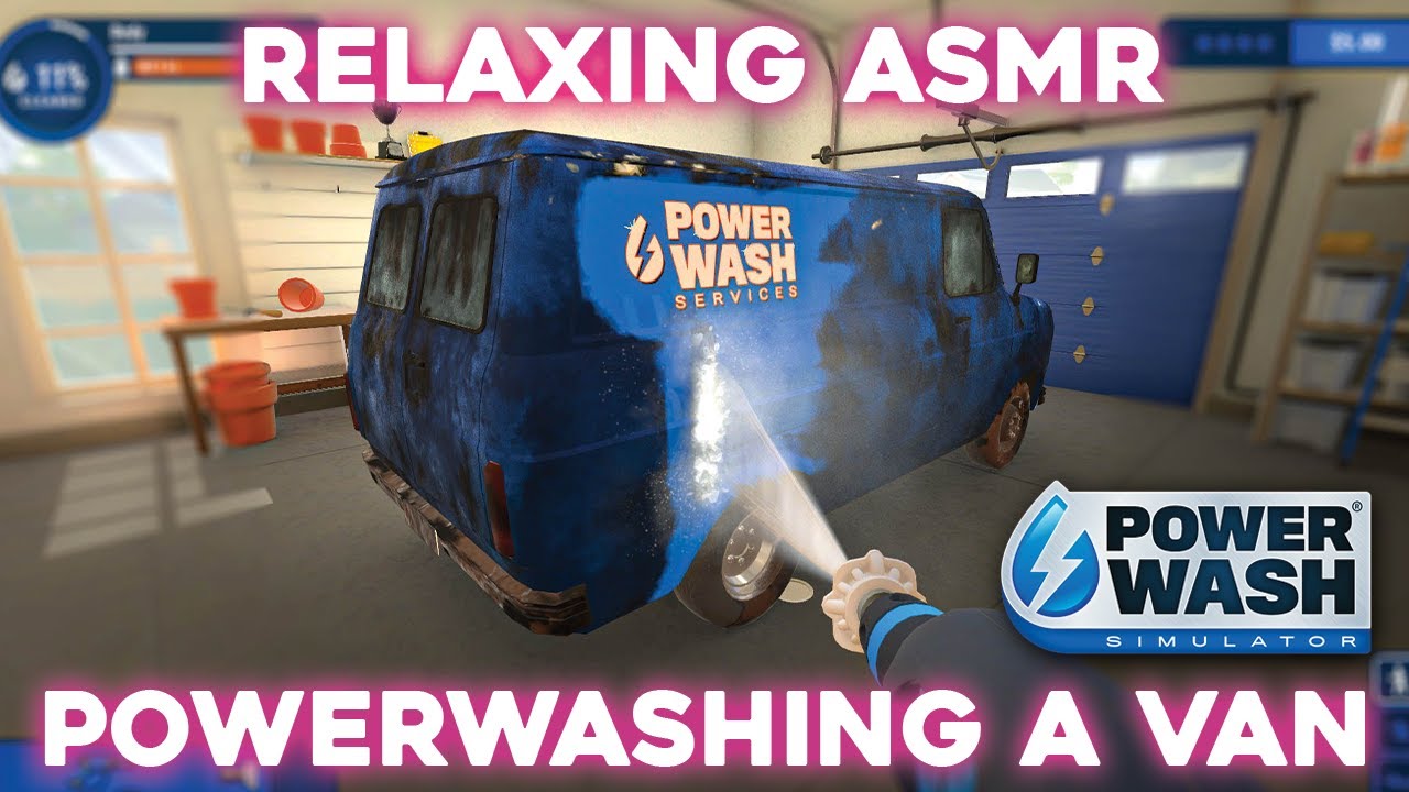 PowerWash Simulator - Cleaning A Dirty Van - Relaxing ASMR Gameplay ...