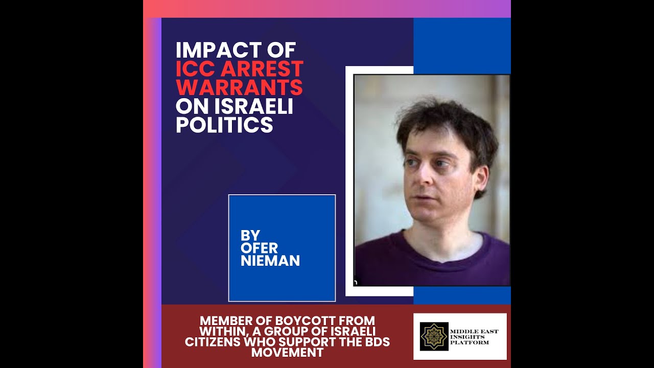 Episode 68: Impact of ICC Arrest Warrants on Israeli Society | Ofer ...