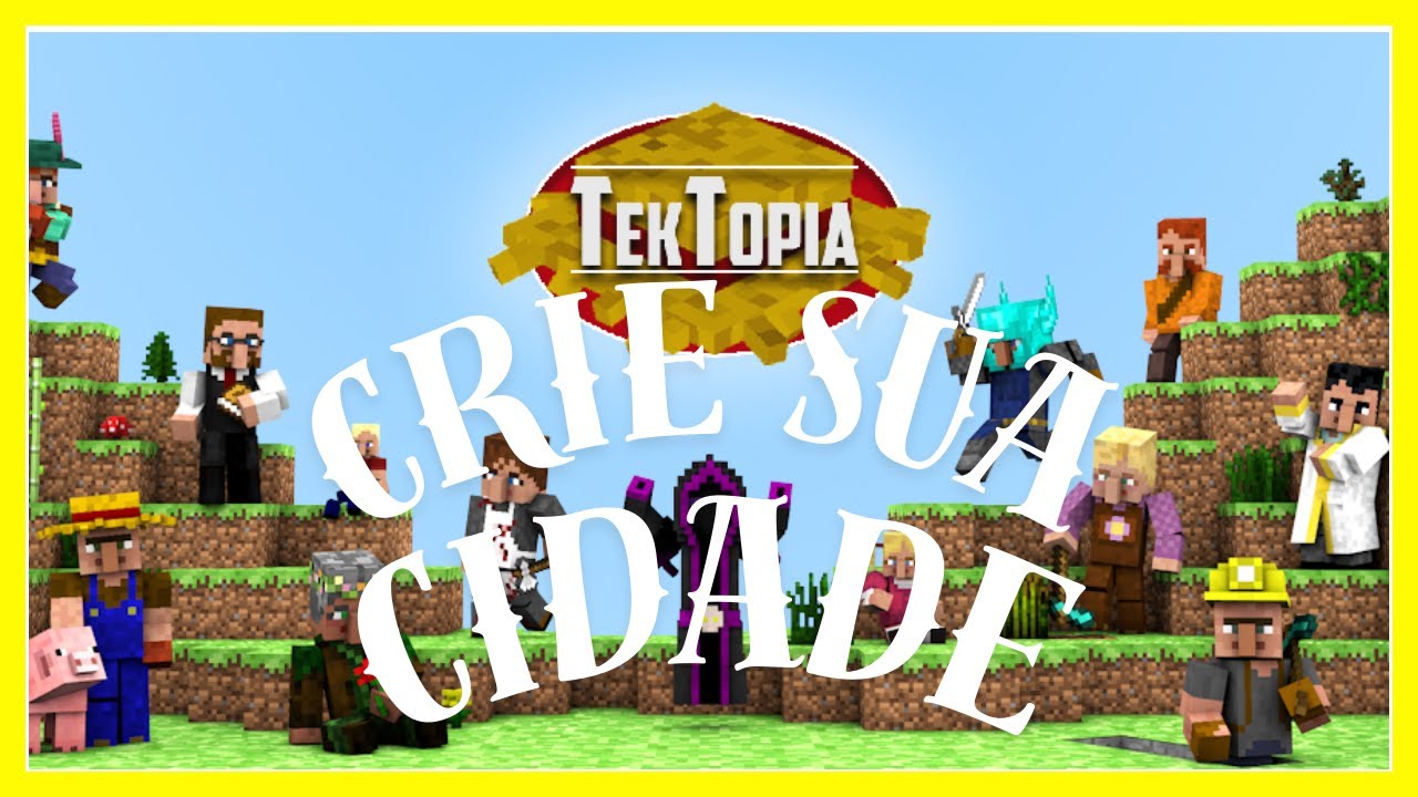 MINECRAFT TEKTOPIA TUTORIAL DE COMO TER SUA CIDADE NO MINECRAFT - YouTube