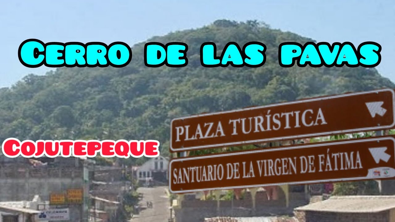 Cerro de las Pavas - Cojutepeque El Salvador - YouTube