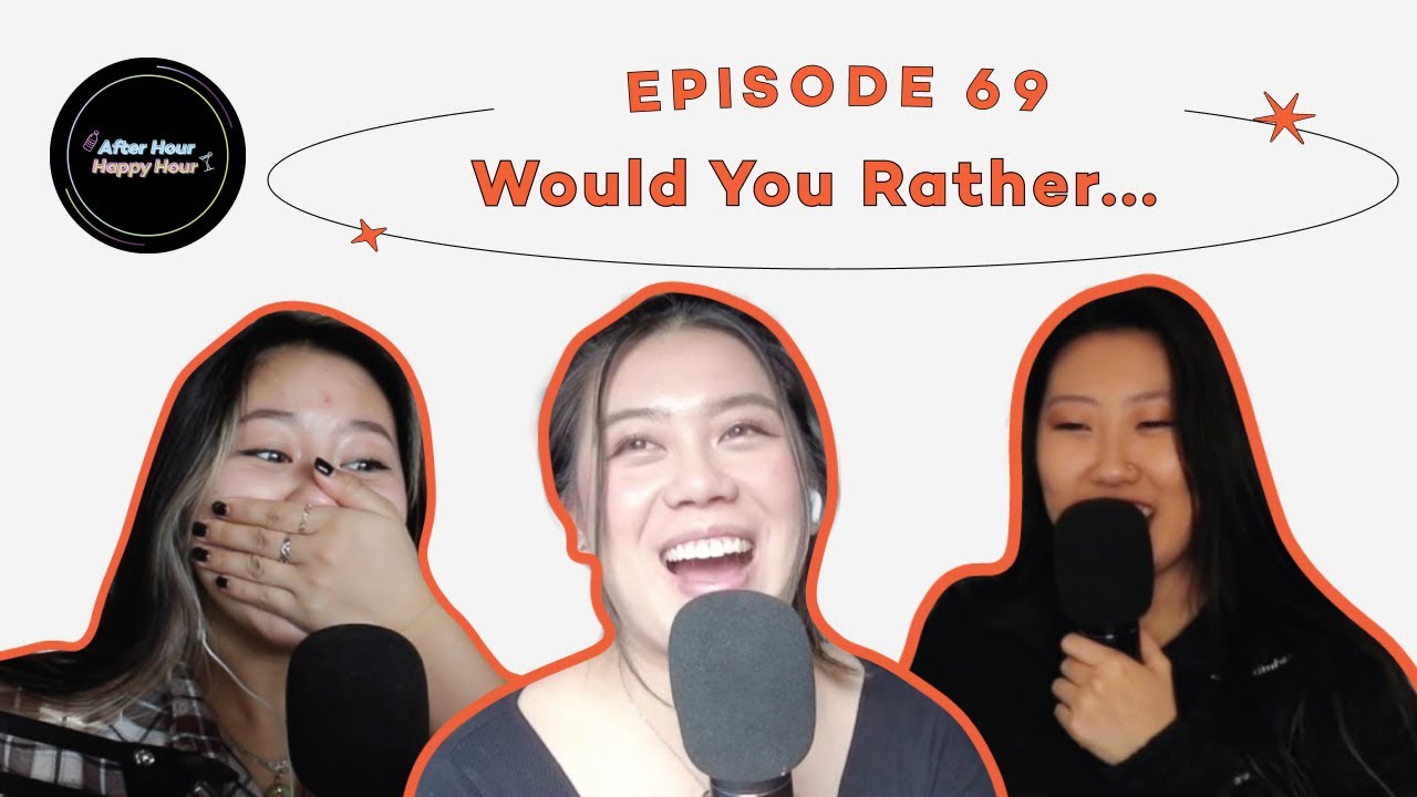 69 | Would you Rather? | After Hour Happy Hour - YouTube
