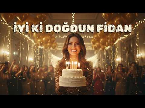 Doğum Günün Kutlu Olsun Fidan - İsme Özel İyi Ki Doğdun Şarkıları
