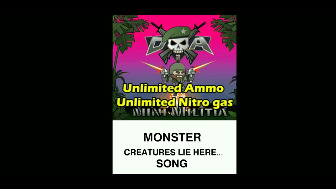 MONSTER CREATURES LIE HERE | MINI MILITIA SONG BY MrKrThor - YouTube