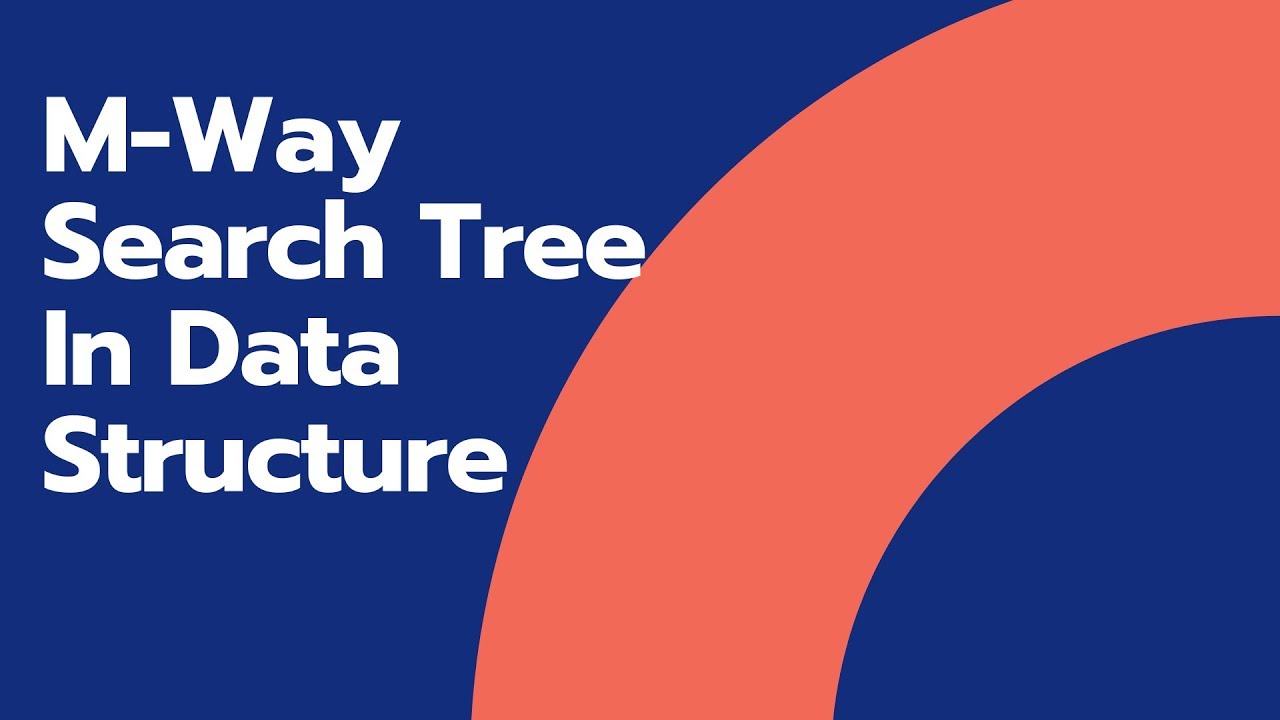 #20 #M Way Search Tree In Data Structure - YouTube