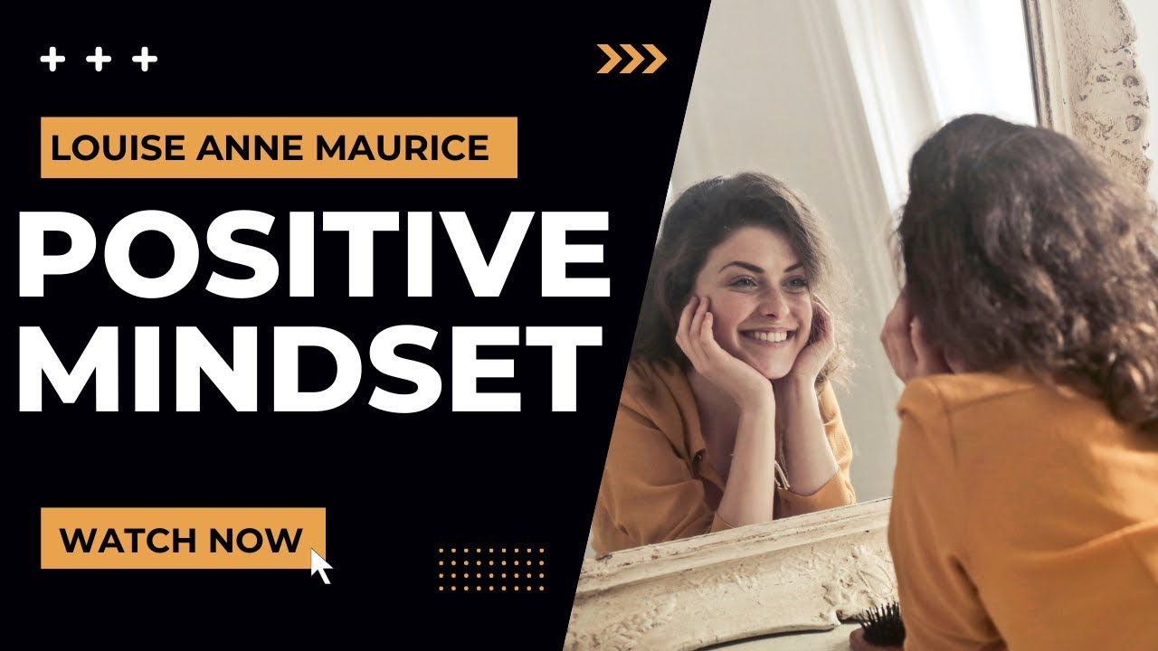 Positive Mindset Tutorial | Pro-D Education | Louise Anne Maurice - YouTube