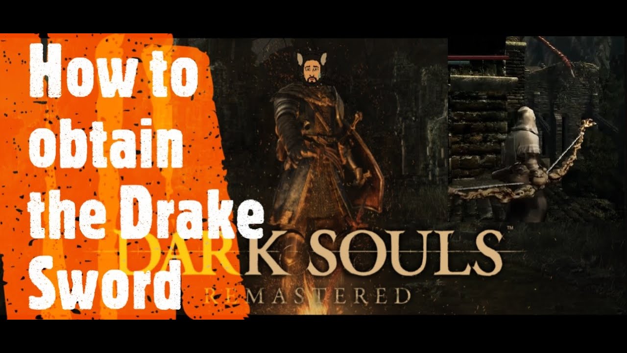 Dark Souls Remastered [How to obtain the Drake Sword] - YouTube