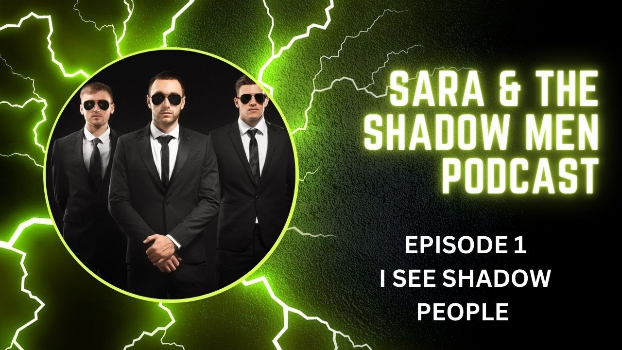 Sara & The Shadow Men: It's True I See Shadow People Every Day & Night ...